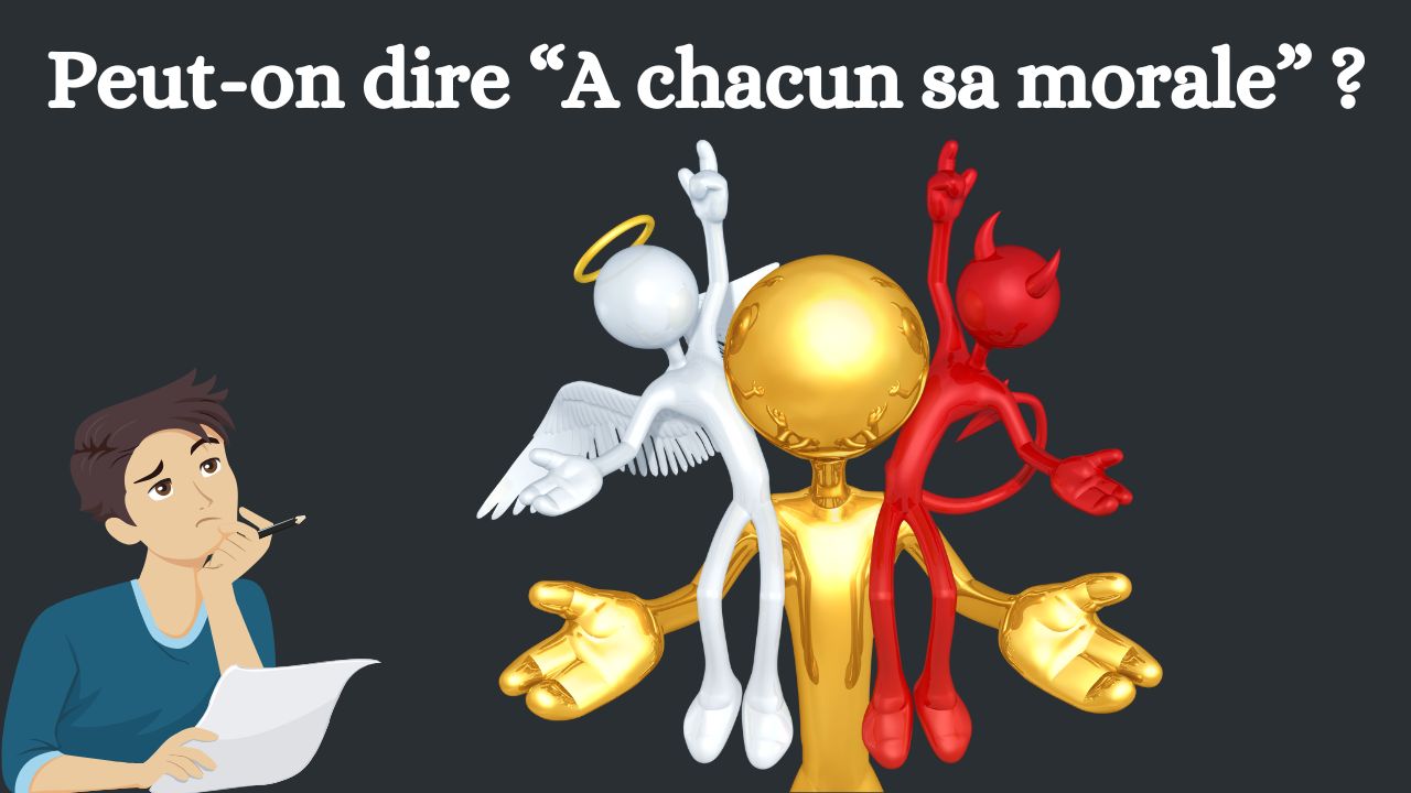 Peut-on dire "A chacun sa morale" ? - Apprendre la philosophie